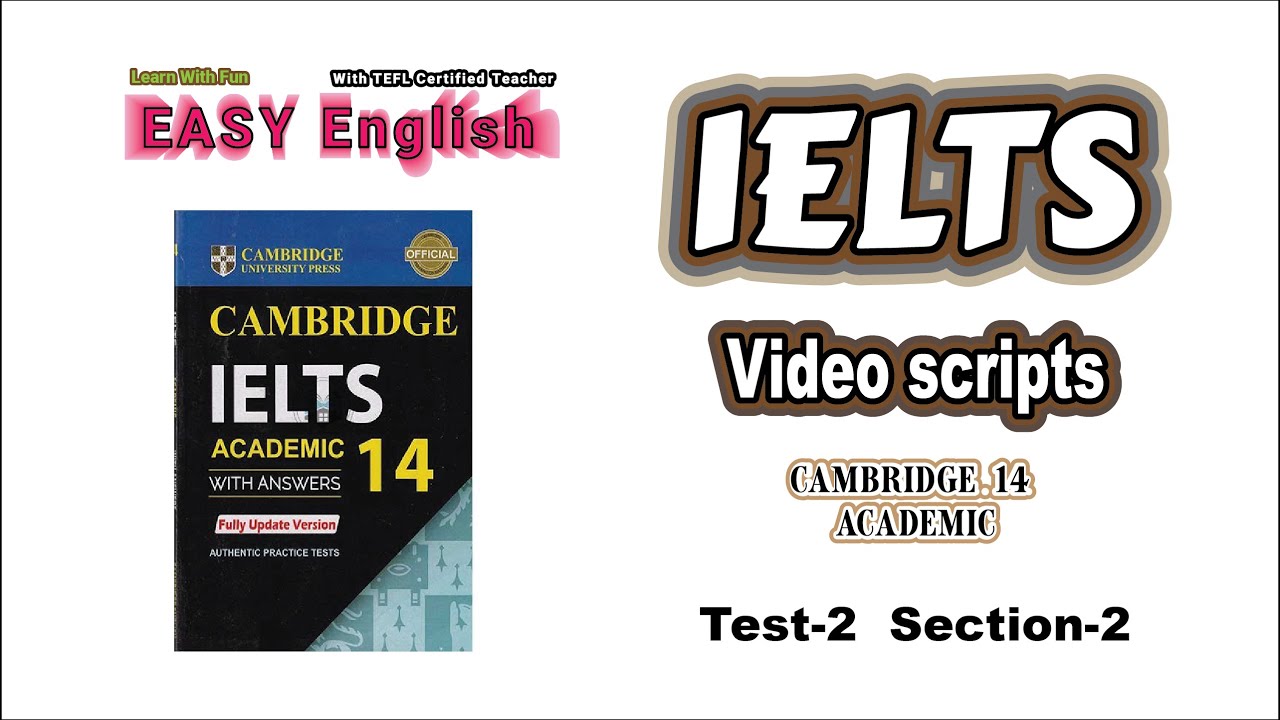 Cambridge 14 Listening Test 02 Section 2 highlighted transcript Video ...