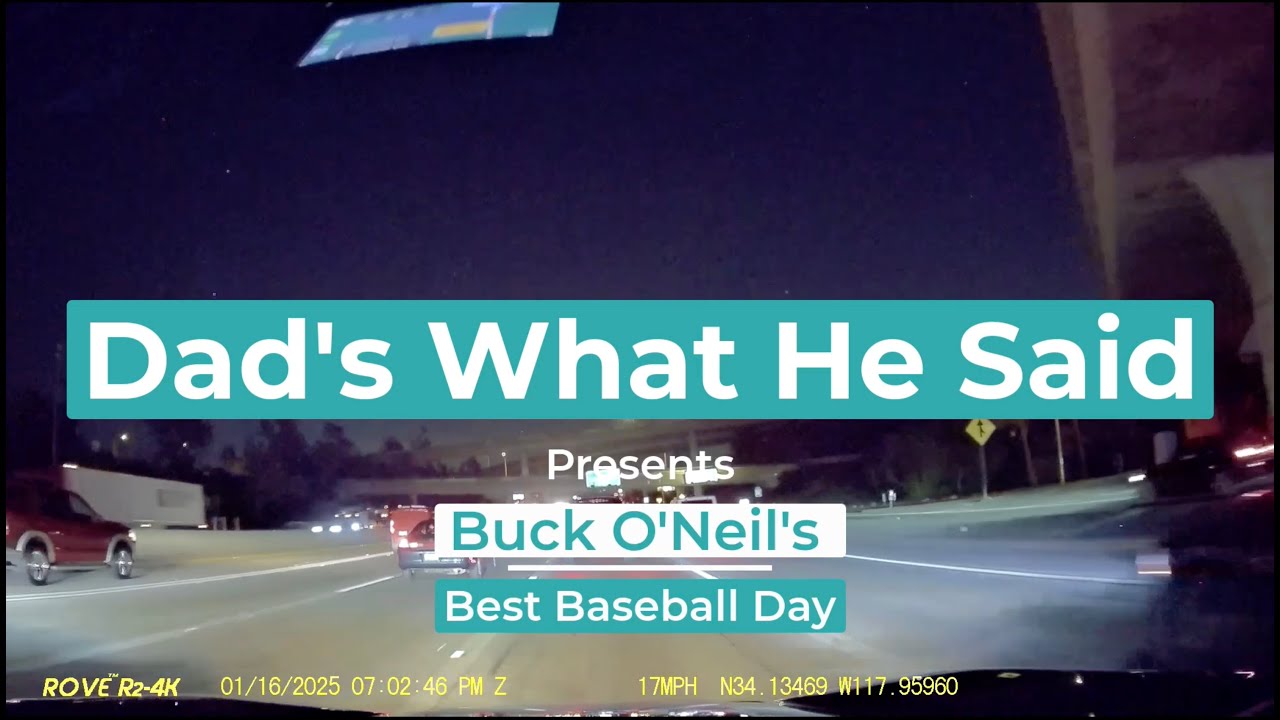 Dad's What He Said - Buck O'Neil Best Baseball Day - YouTube
