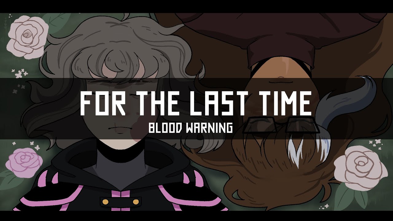 For the last time Meme //Blood warning// - YouTube