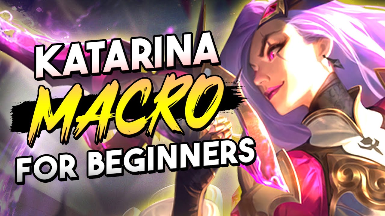 Macro Tips for Beginner Katarina Players | Iron to Diamond Katarina ...