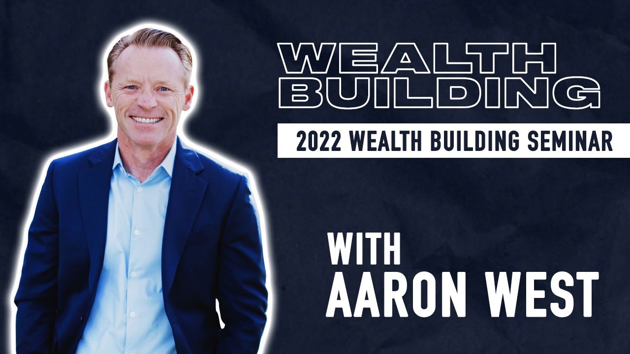 Wealth Building Seminar With Aaron West - YouTube