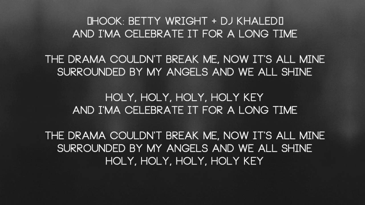Holy Key (Lyrics) - Kendrick Lamar, Big Sean, Betty Wright/Dj Khaled ...