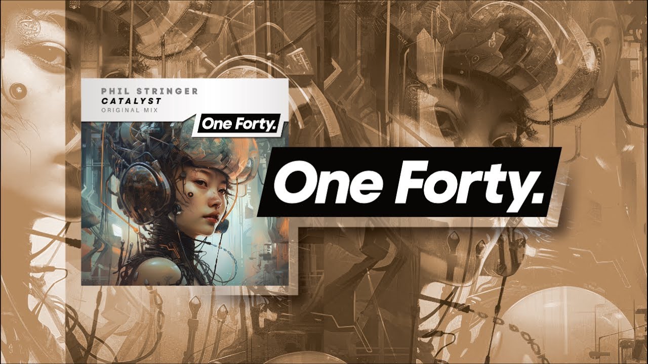 Phil Stringer - Catalyst [One Forty] OUT NOW - YouTube