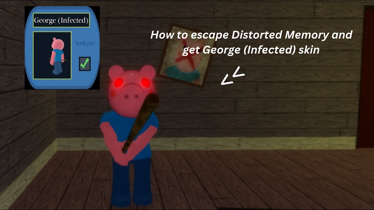 How to escape Distorted Memory and get George (Infected) skin in Piggy ...