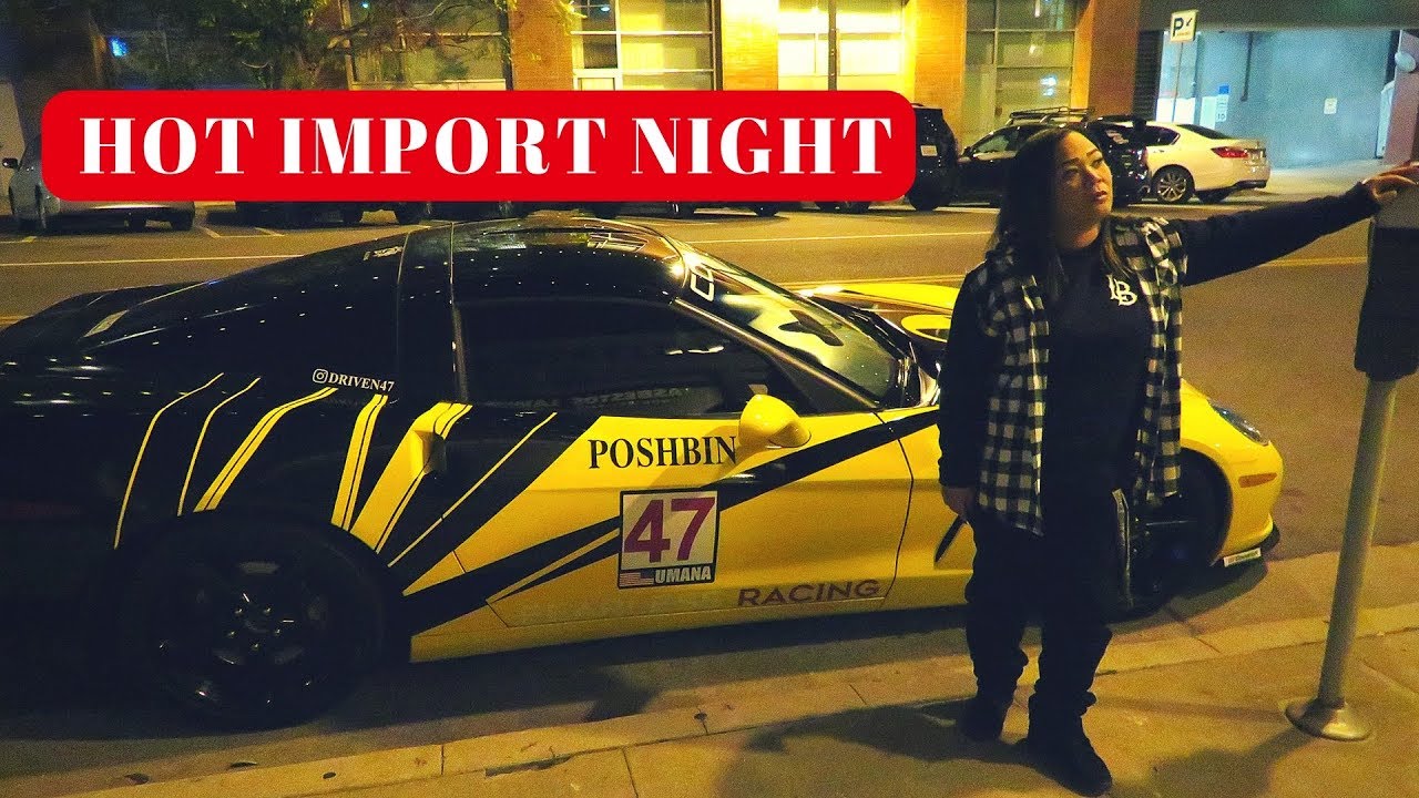 HOT IMPORT NIGHT 2018 San Pedro - YouTube