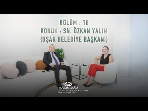 HAYAT YOLU BÖLÜM 18 KONUK : SN. ÖZKAN YALIM (UŞAK BELEDİYE BAŞKANI)