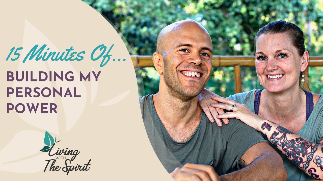 15 Minutes Of... Building My Personal Power - YouTube