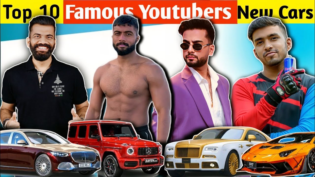 Top 10 Youtubers New Car Collection | Ankit Baiyanpuria, Lakshy ...