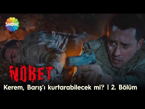 Kerem, Barış'ı kurtarabilecek mi? | Nöbet 2. Bölüm