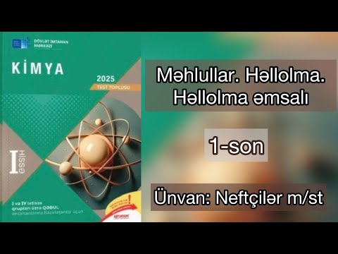 Məhlullar | Həllolma | Həllolma əmsalı | DİM toplu 2025 I hissə 1-son