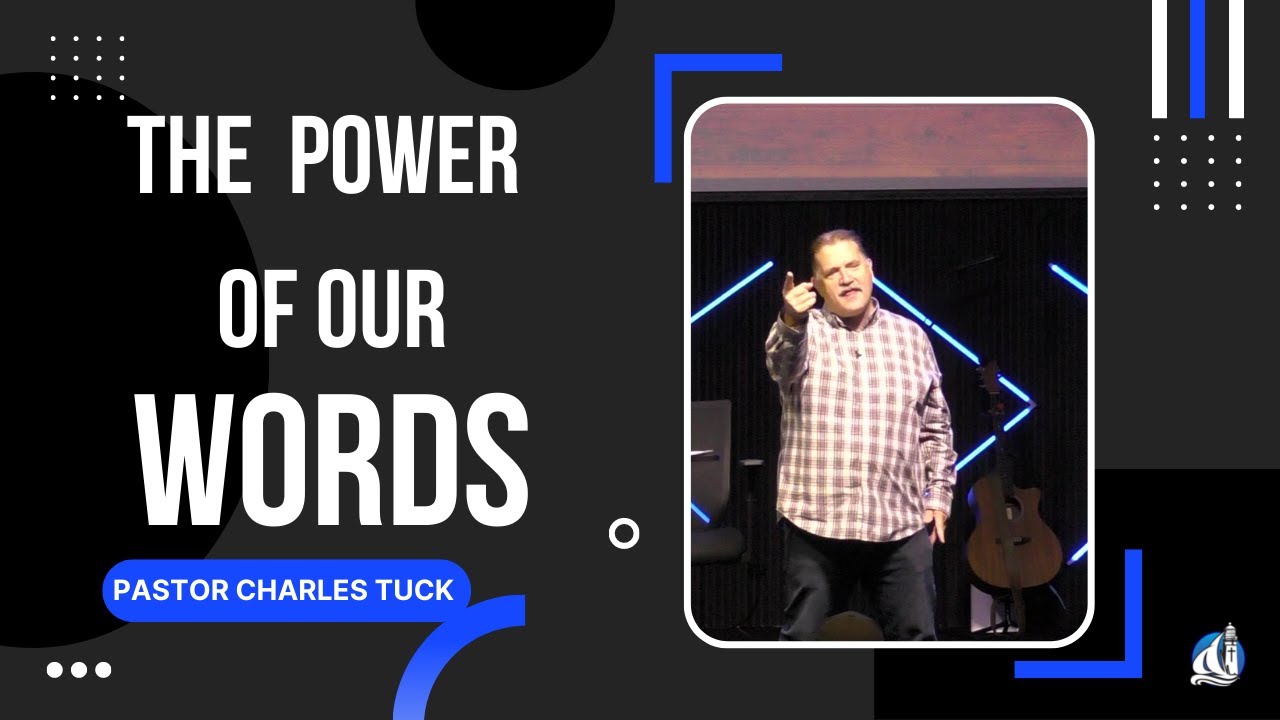 Power of our words | Pastor Charles Tuck - YouTube
