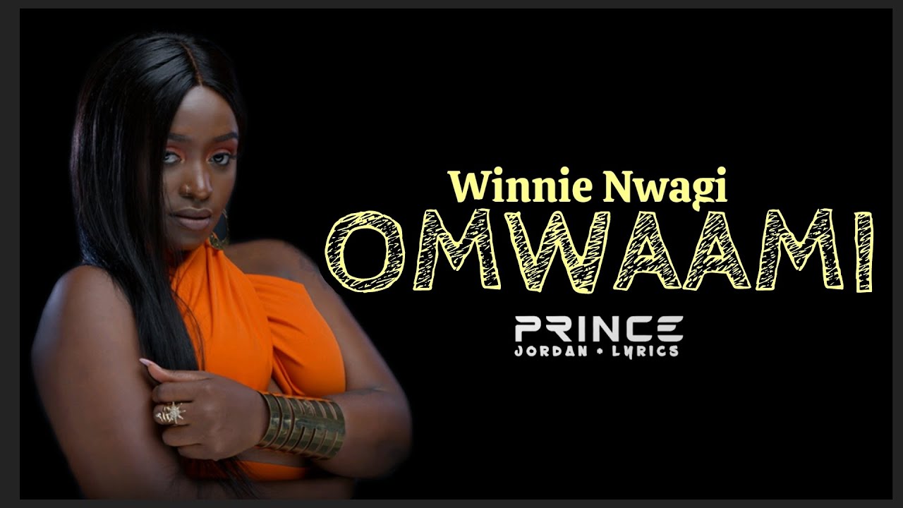 Omwami- Winnie Nwagi (Lyrics Video) - YouTube