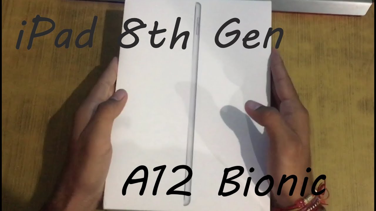 iPad 8th Generation A12 Bionic 10.2 inch Unboxing & First Impressions ...