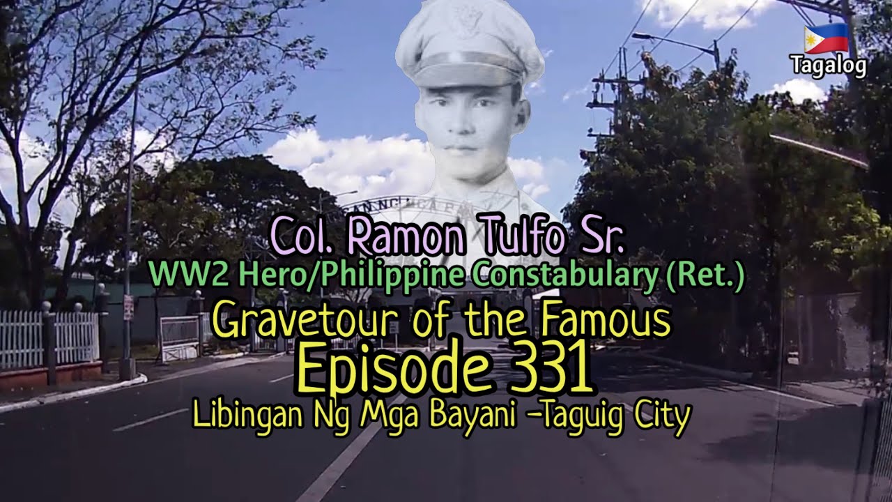 Gravetour of the Famous E331ph | Col. Ramon Tulfo Sr. | Libingan Ng Mga ...