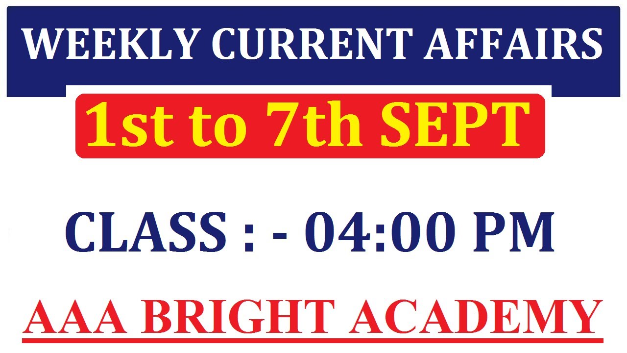 Weekly Current Affairs 1st to 7th September 2024 - YouTube
