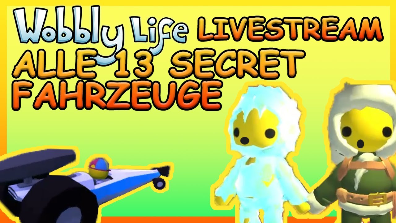 Alle 13 SECRET Fahrzeuge in Wobbly Life 0.81 #livestream # ...