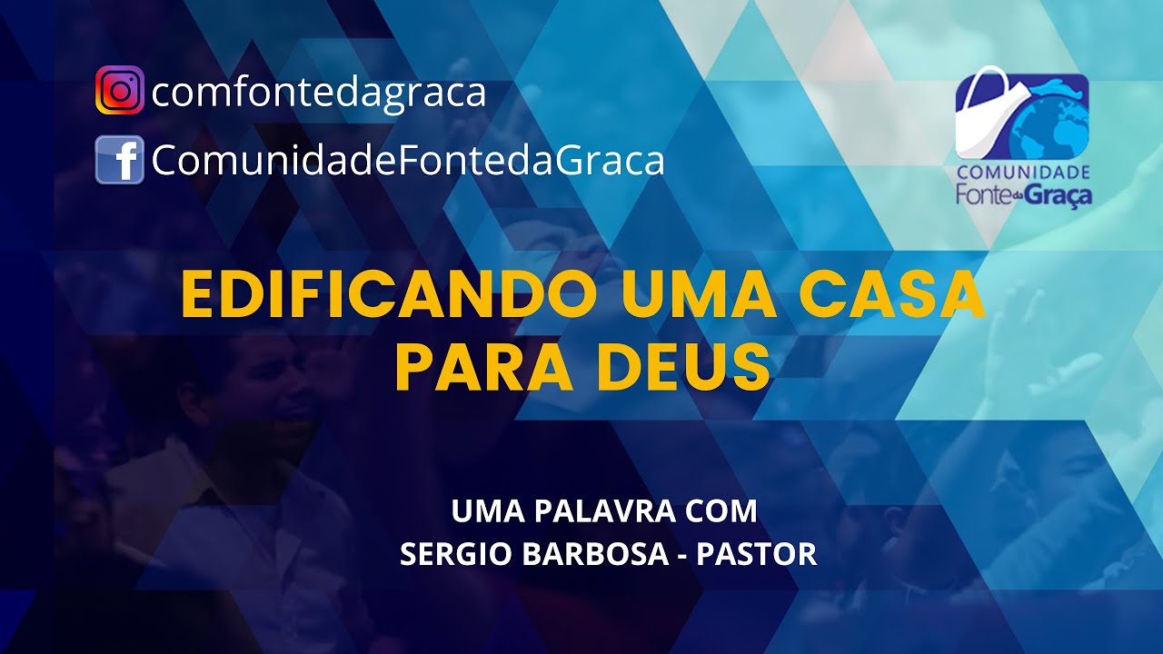 EDIFICANDO UMA CASA PARA DEUS / COM SERGIO BARBOSA / PASTOR - YouTube