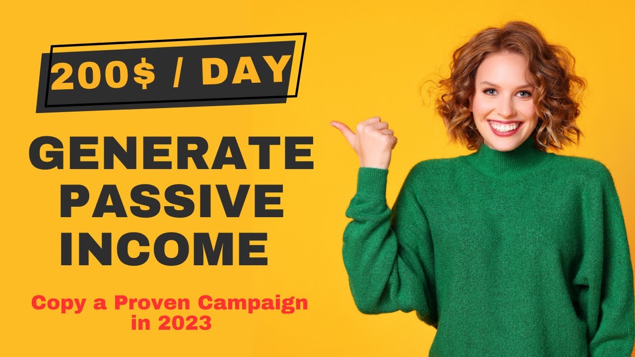 Copy a Proven Campaign in 2023 and Generate Passive Income - Here's How ...