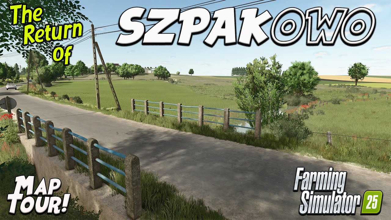HOW DOES IT HOLD UP? “SZPAKOWO” MAP TOUR! ON Farming Simulator 25 ...