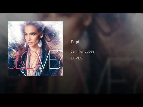 Jennifer López - Papi ( Audio)
