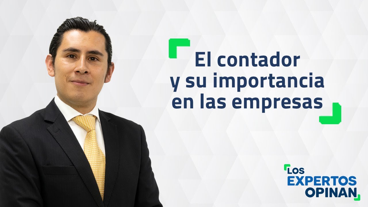El contador y su importancia en las empresas - YouTube