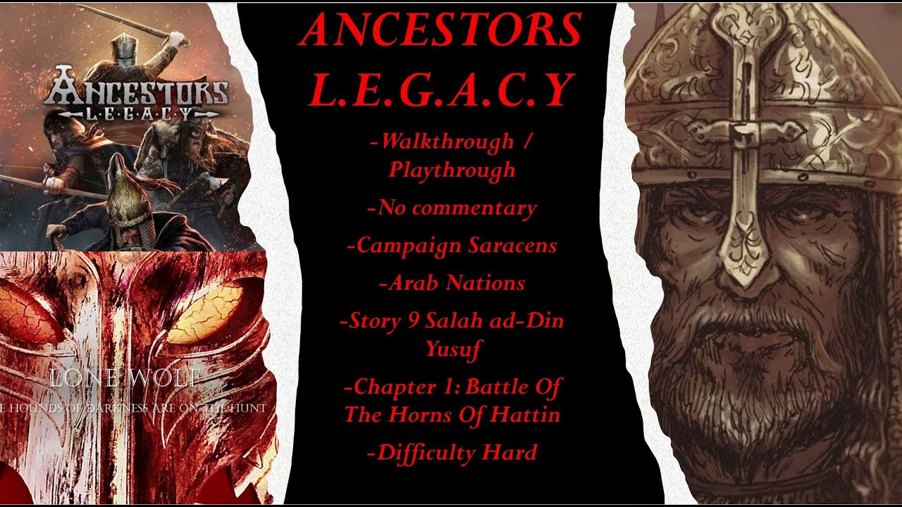Ancestors Legacy PC Steam (No Commentary), (Hard Mode), (Salah ad-Din Yusuf) Story9+Ch1 - YouTube
