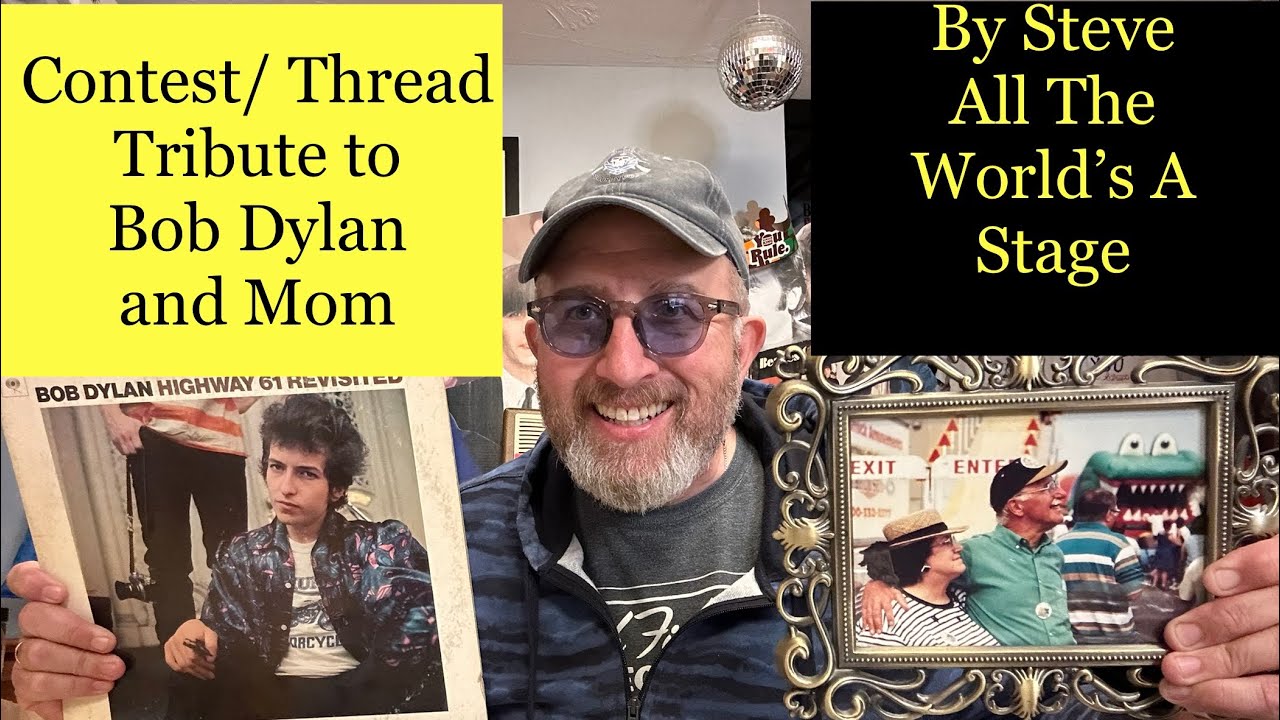 Bob Dylan and Mom Contest for All The World’s A Stage (Steve) - YouTube