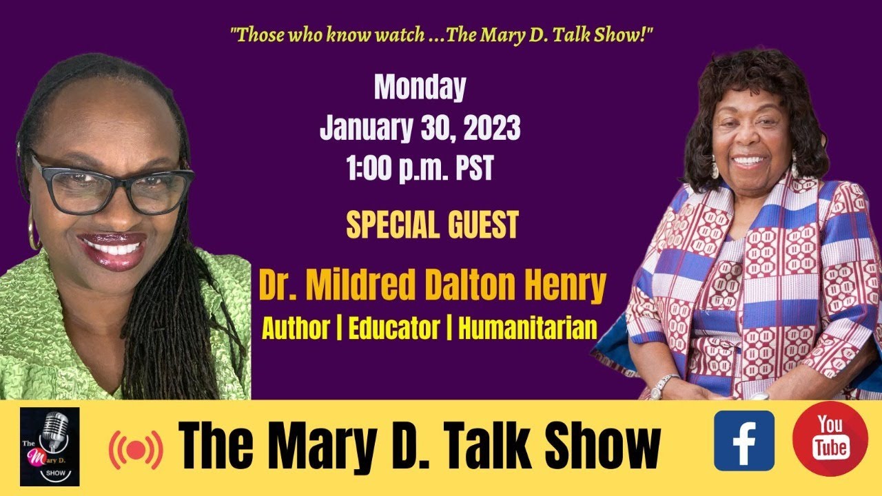 THE MARY D. TALK SHOW HOST SPECIAL GUEST, DR. MILDRED HENRY - YouTube