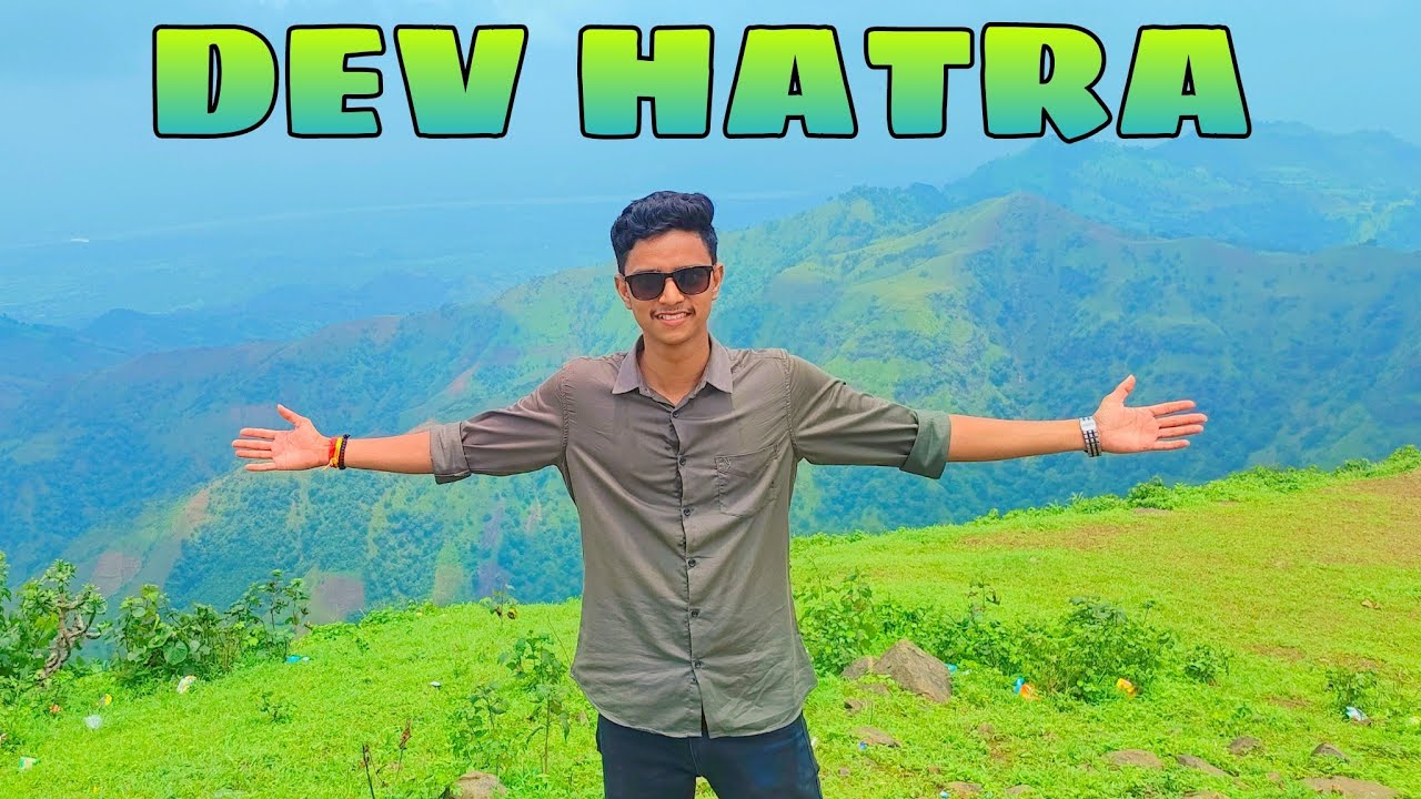 Dev Hatra Hill - The Monsoon Adventure Trek | Rajpipla Gujrat | Jaydeep ...