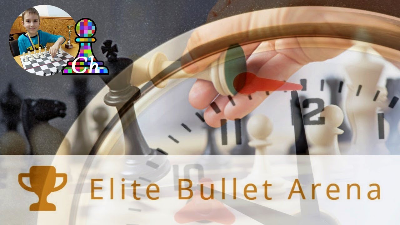 CHESS. Elite Bullet Arena on Lichess.org. LiveStream. 28/07/2019 - YouTube
