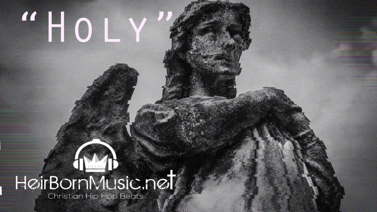 Christian Rap Beat "Holy"(Sold) @heirbornmusic - YouTube