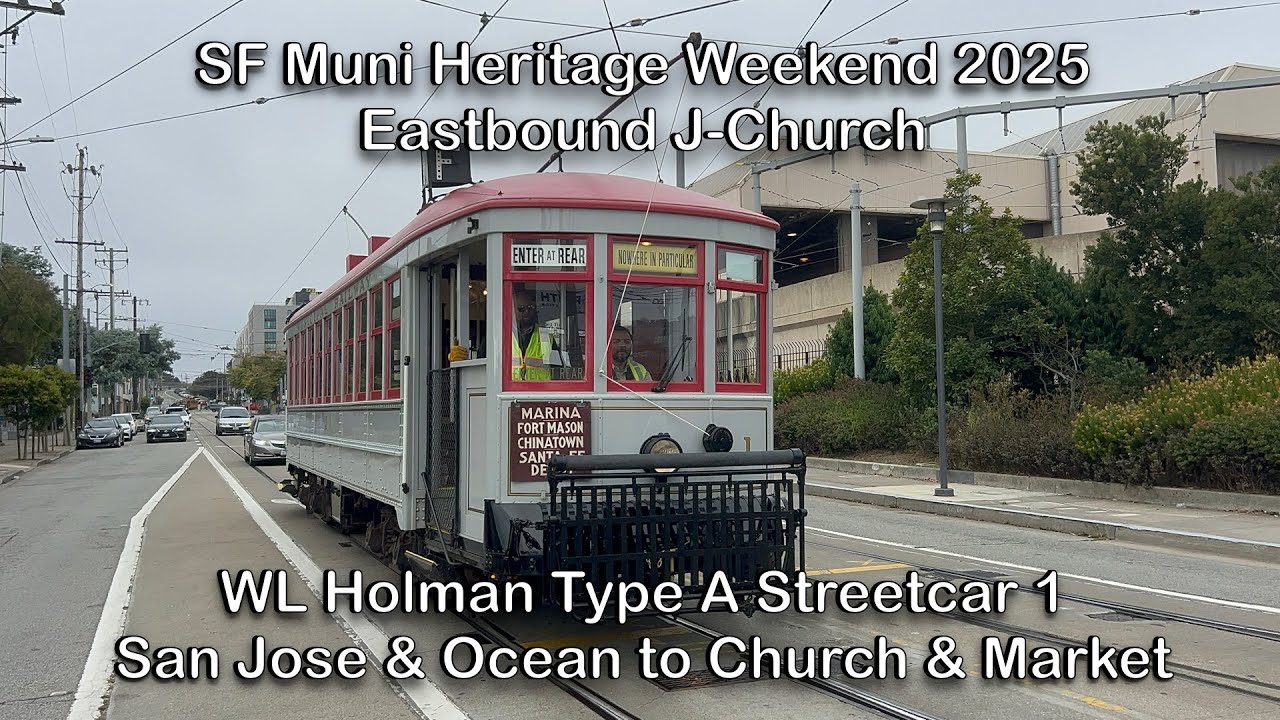 SF Muni Heritage Weekend 2025 WL Holman Type A Streetcar 1 J-Church ...