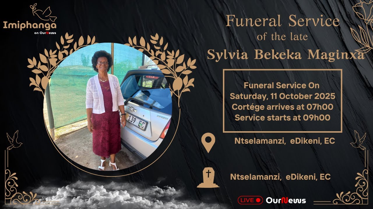 Funeral Service of the late Sylvia Bekeka Magingxa | Ntselamanzi ...