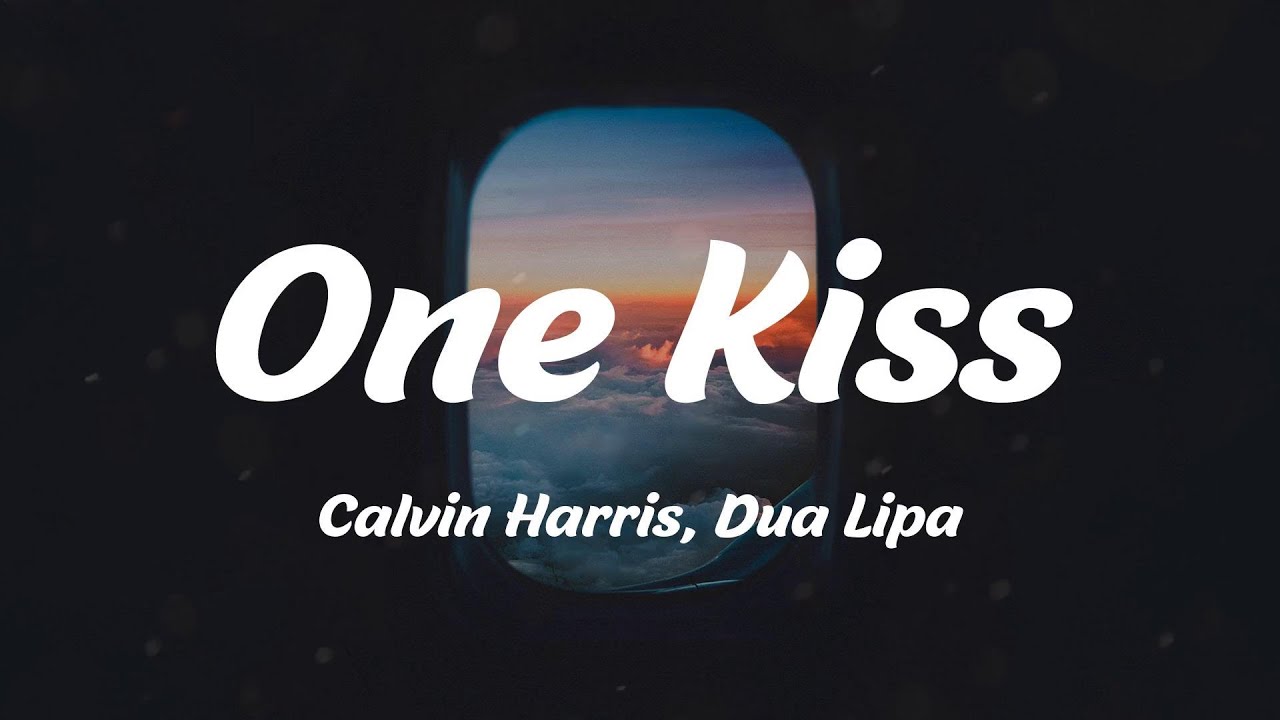 Calvin Harris, Dua Lipa - One Kiss (Lyric Video) - YouTube