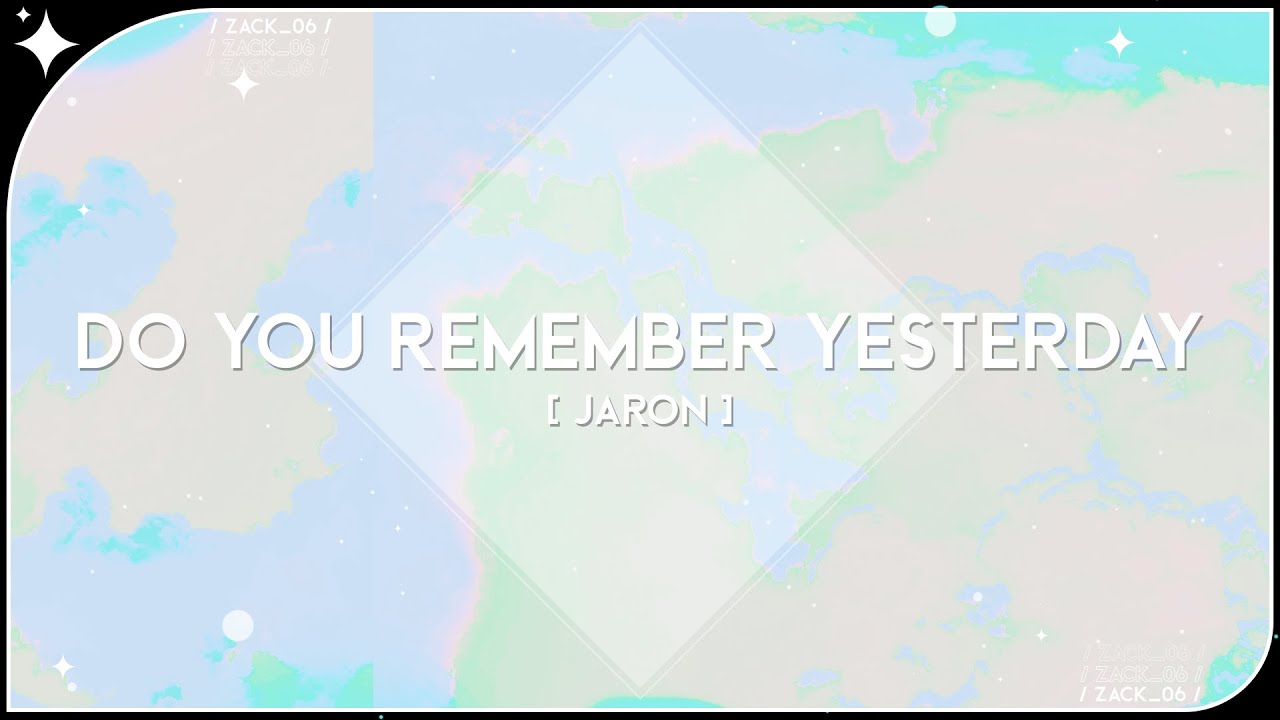 Jaron - Do you remember yesterday? ( Sub. Español ) / Z / - YouTube