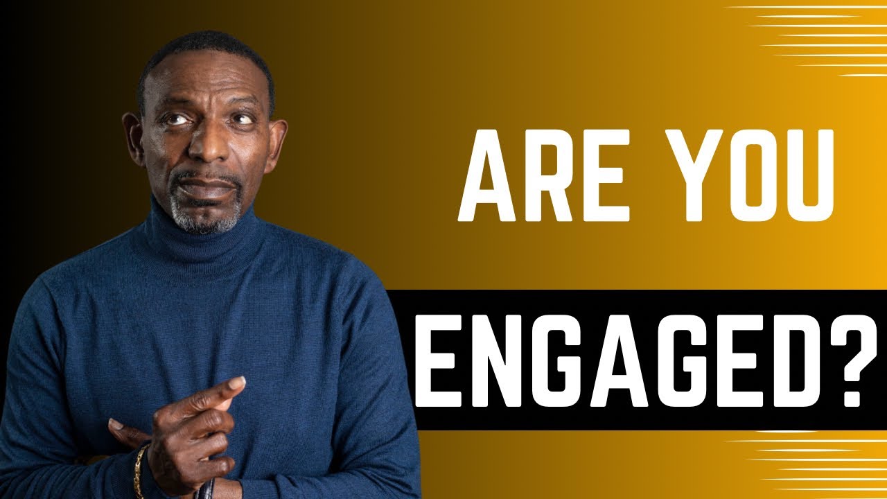 Are You Engaged? - YouTube