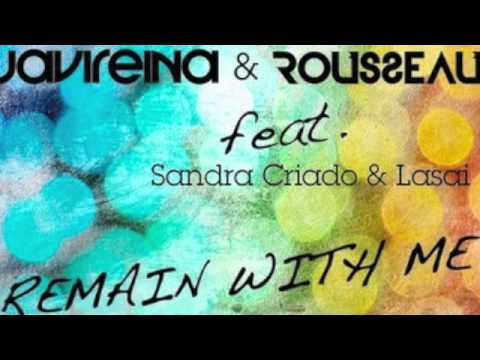 Javi Reina & Rousseau Feat Sandra Criado & Lasai - Remain With Me ...