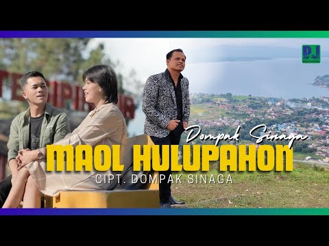 DOMPAK SINAGA - MAOL HULUPAHON (OFFICIAL VIDEO)