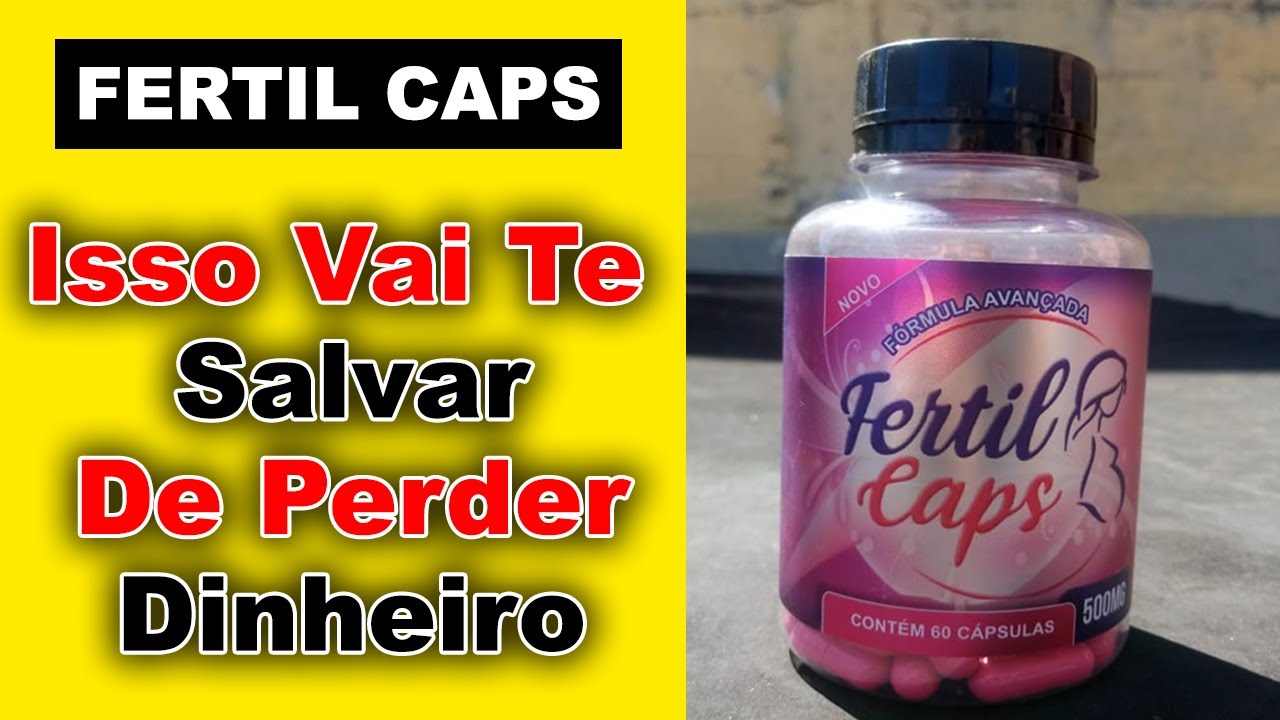 Fertil Caps Funciona? Fertil Caps Engravida Mesmo? Fertil Caps Como ...