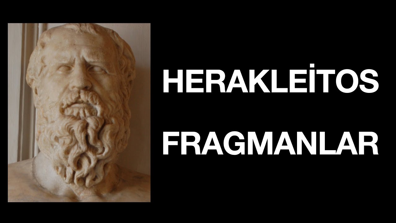 Herakleitos - Fragmanlar (1/13) - YouTube