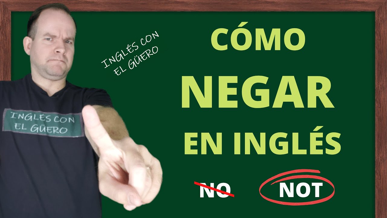 Cómo NEGAR en inglés: negación de verbos en inglés - YouTube