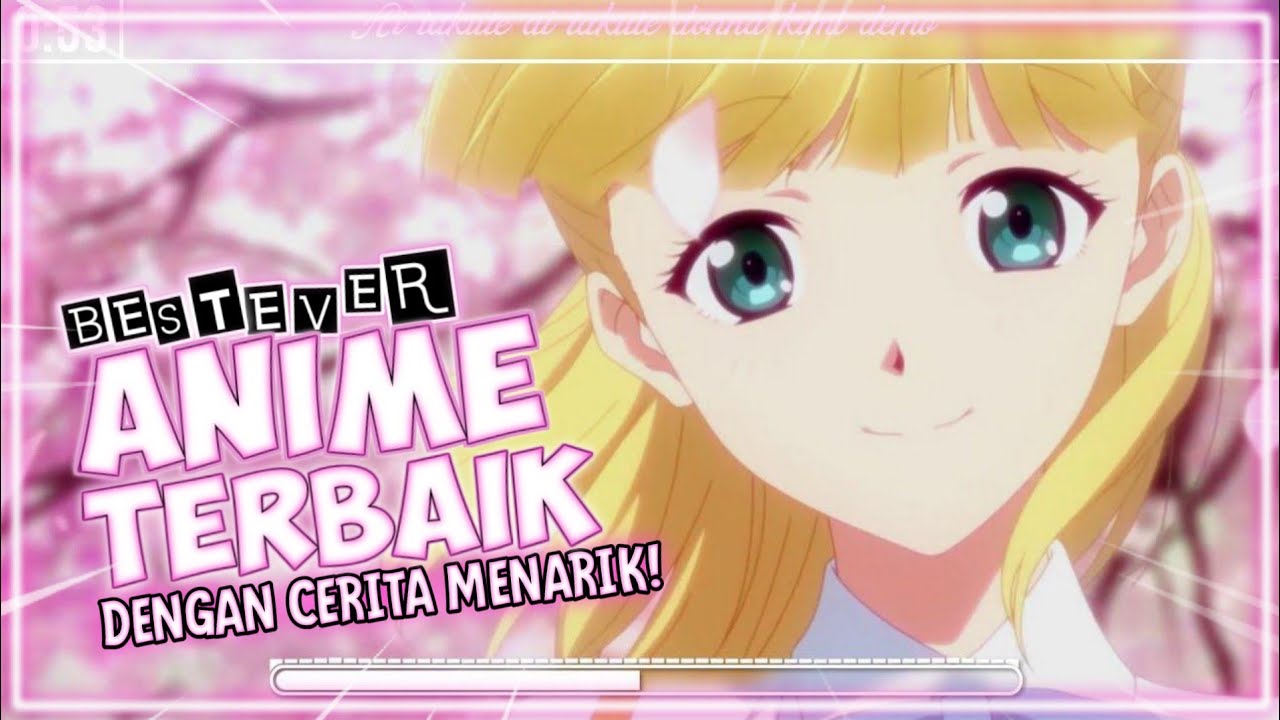 5 Rekomendasi Anime Terbaik Dengan Cerita Yang Menarik - WAJIB DITONTON ...