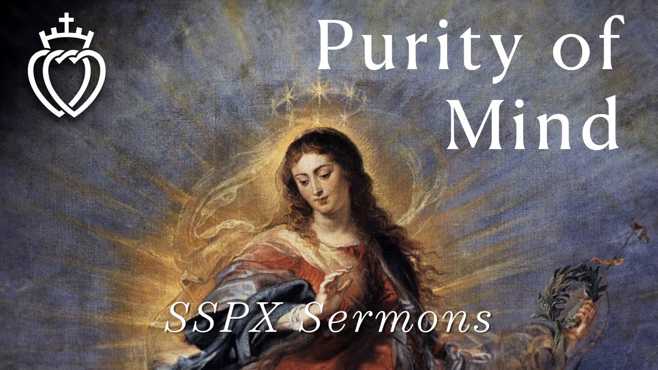 Purity of Mind - SSPX Sermons - YouTube