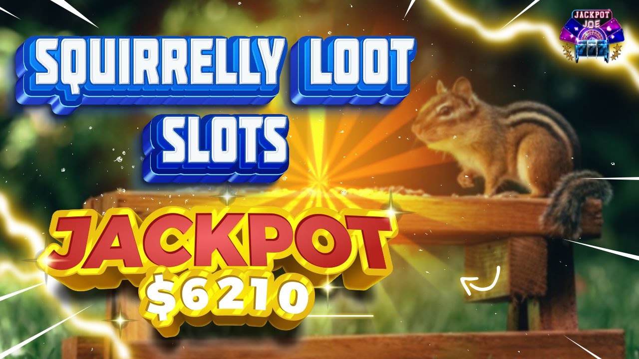 Squirrelly Loot Slots Jackpot $6210 Winner - YouTube