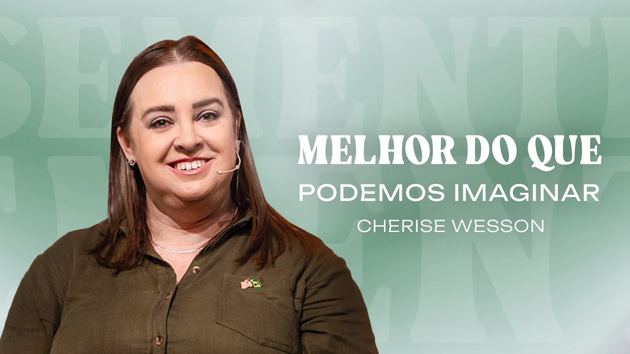 Nova Vitória | Melhor do que podemos imaginar | Cherise Wesson - YouTube