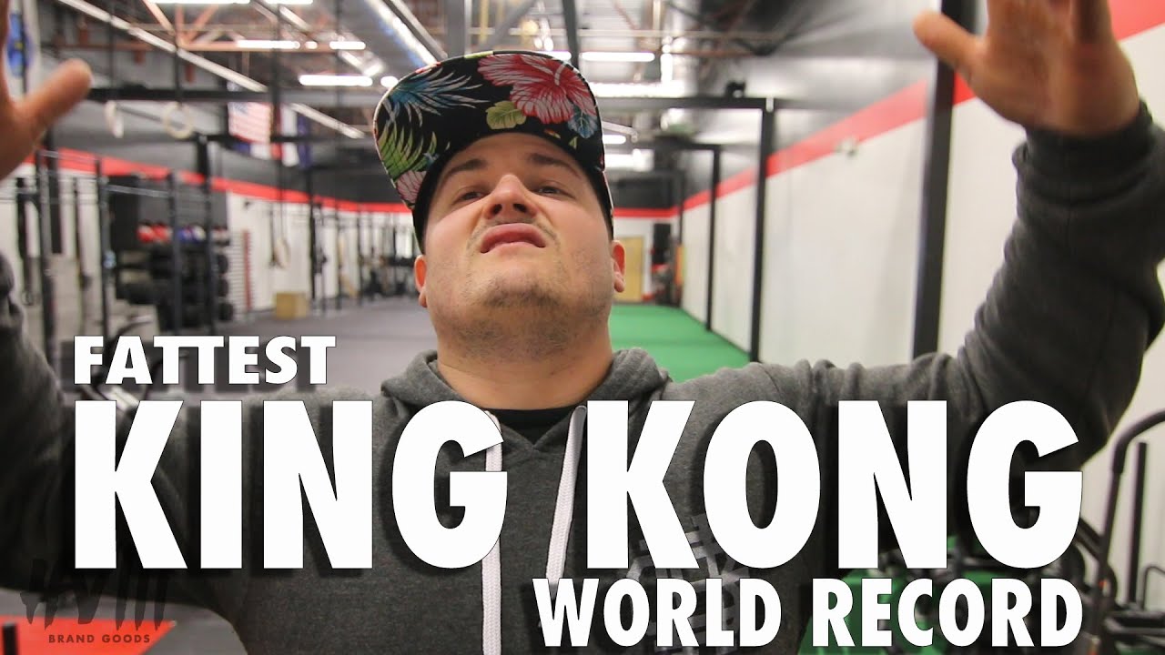 KING KONG - WORLDRECORD (fattest ever) - YouTube