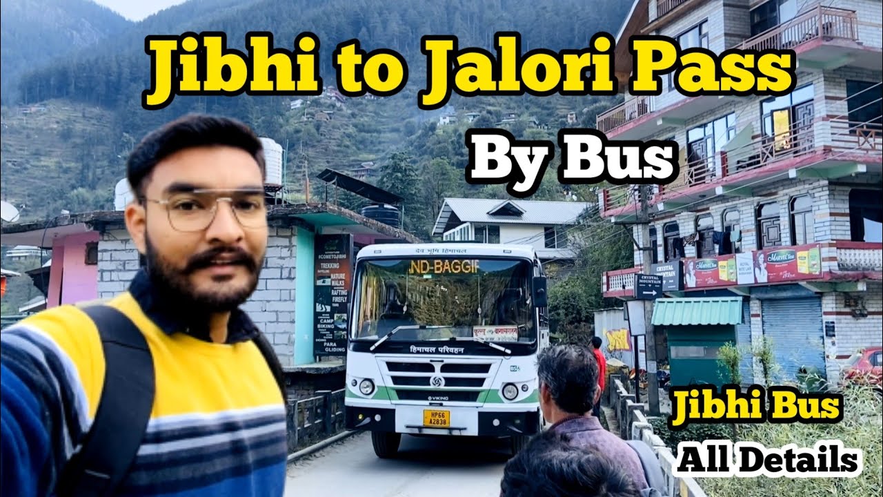 Jibhi to Jalori pass by Bus | Jibhi to Jalori pass by road - Raghupur ...