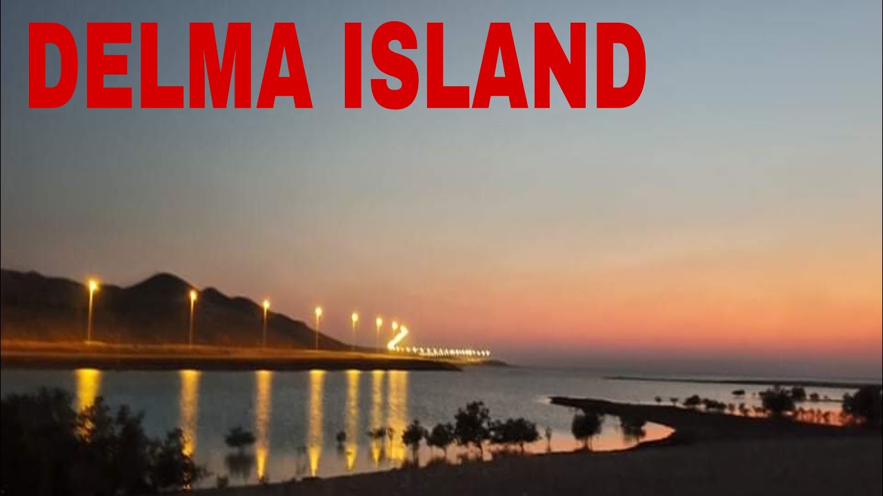 DELMA ISLAND || ABUDHABI || UAE - YouTube