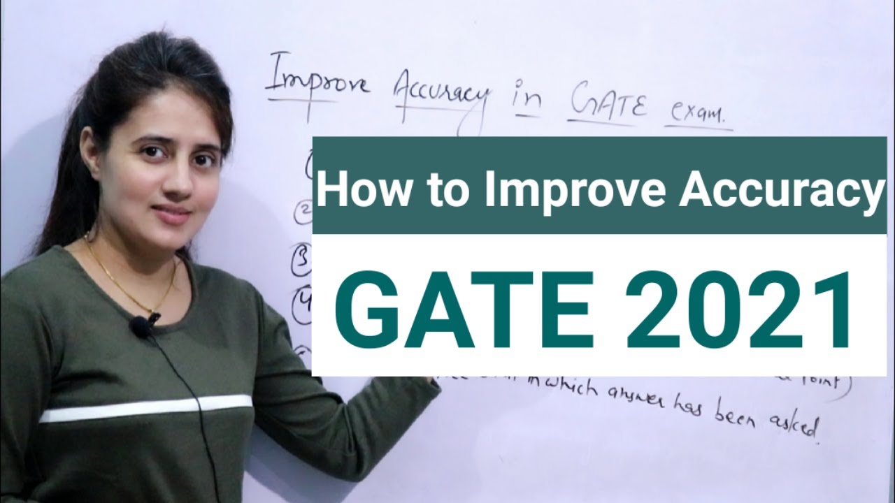 How to improve Accuracy in GATE exam | Accuracy tips for GATE 2021 ...