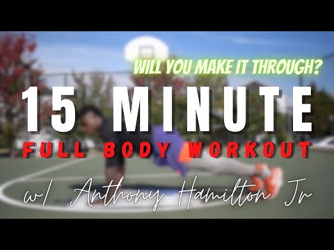 15 Minute FULL BODY Workout w/ Anthony Hamilton Jr!! - YouTube